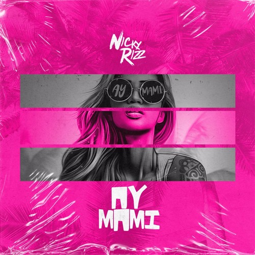 Stream AY MAMI by DJ NICKY RIZZ | Listen online for free on SoundCloud