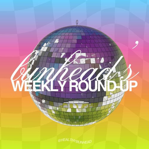 Stream jordan | healthybunhead | Listen to BUNHEAD'S WEEKLY ROUND-UP ...
