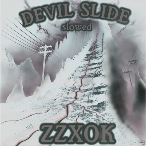 Stream Devil Slide - Slowed by ZZXOK | Listen online for free on SoundCloud