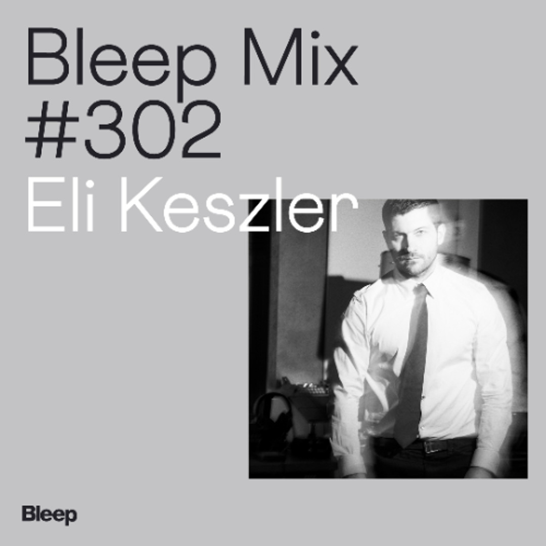 Stream Bleep Mix #302 - Eli Keszler by Bleep | Listen online for free on SoundCloud