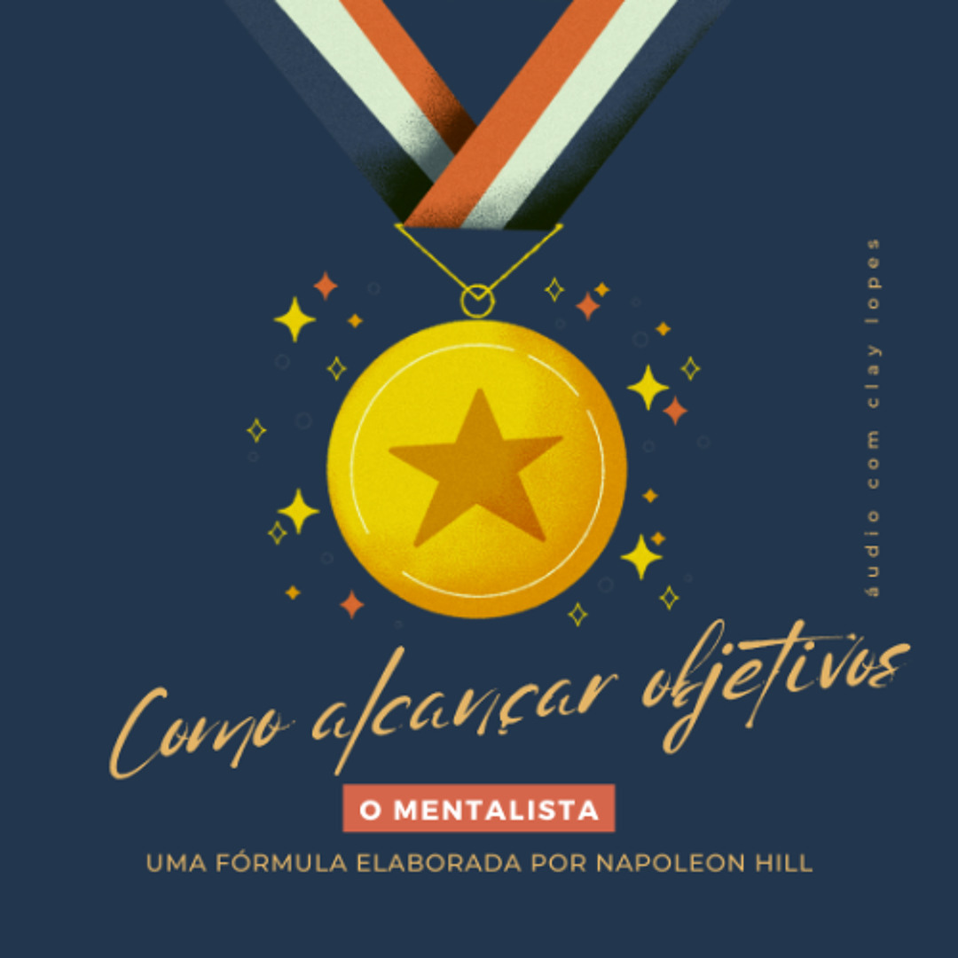 Stream episode Como Alcançar Objetivos Uma Fórmula de Napoleon Hill by ...