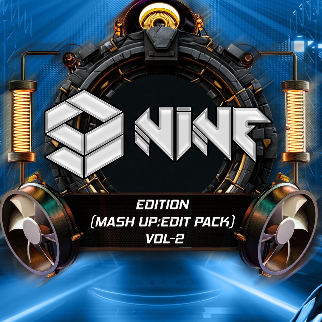 Stream 9Nine'Edition(Mash up/ Edit Pack) Vol-2 Mix Set(Free Download) by 9Nine | Listen online ...