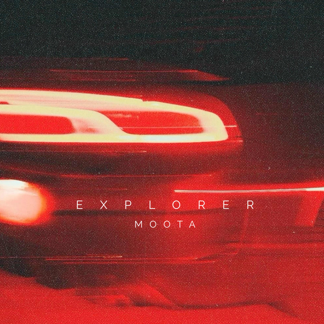 Stream Explorer - MOOTA by MOOTA | Listen online for free on SoundCloud