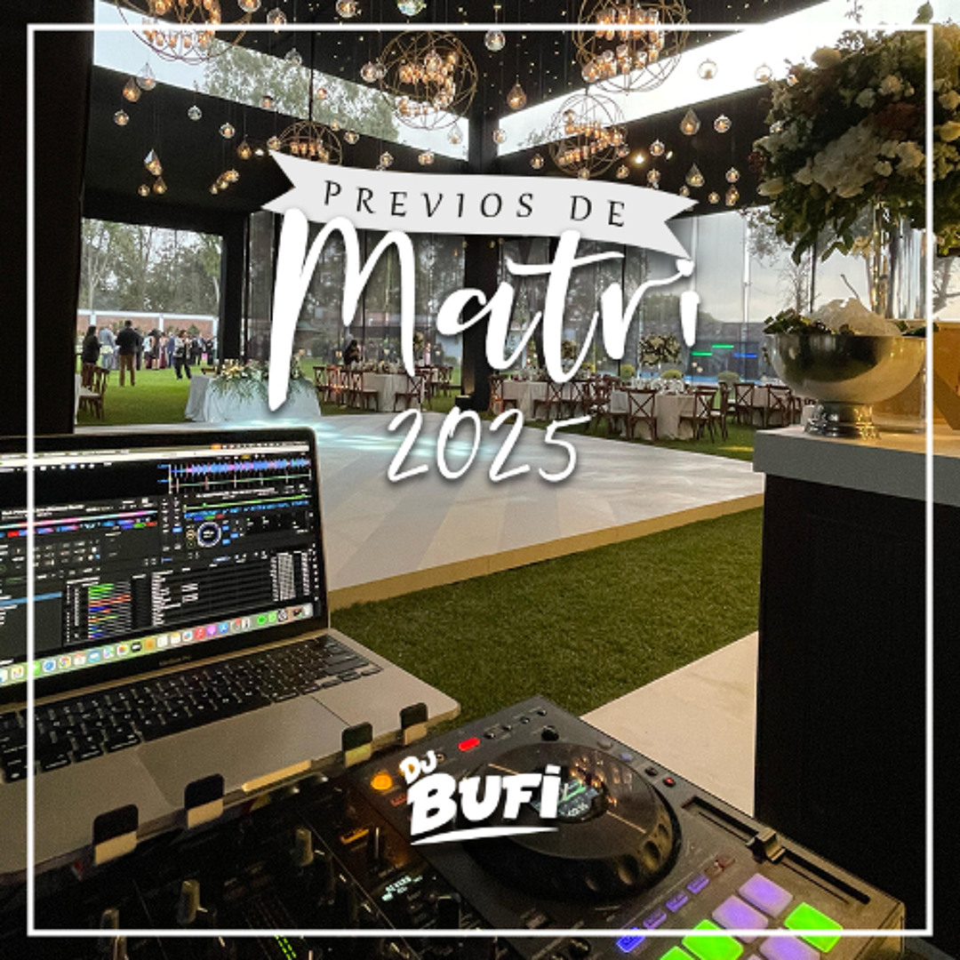 Stream Previos De Matri 2025 - Dj Bufi by "Dj Bufi" | Listen online for ...
