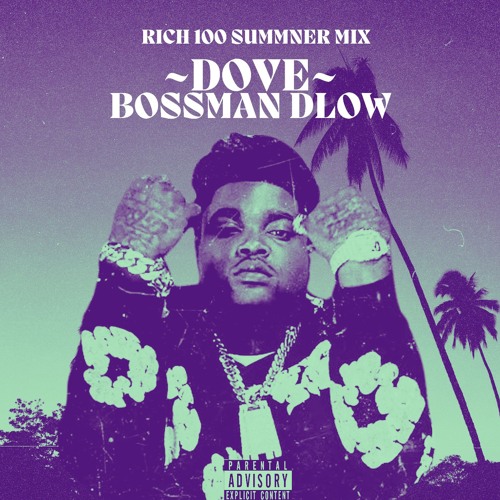 Stream Rich100 x Bossman Dlow Dove Summer Remix by Rich100 | Listen ...