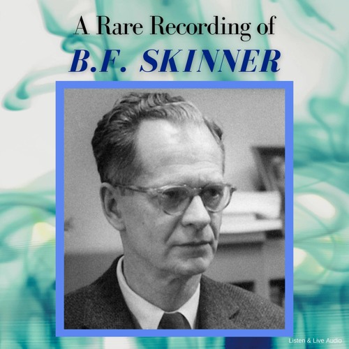 Stream episode free read A Rare Recording of B.F. Skinner by Stantonkane podcast | Listen online ...