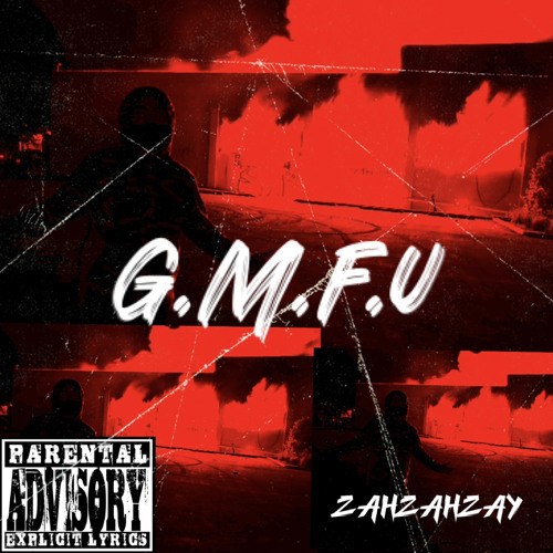 Stream GMFU zay Master by ZahZahZay | Listen online for free on SoundCloud