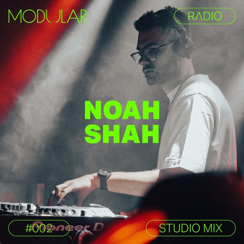 Stream MODULAR RADIO #002 - Noah Shah studio mix from Zandvoort ...