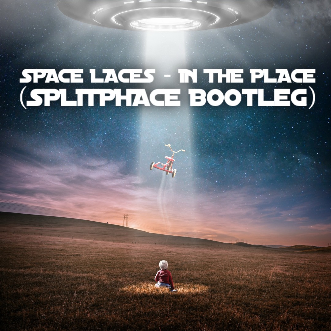 Stream SPACE LACES - IN THE PLACE (SPLITPHACE BOOTLEG) **FREE DL** by ...