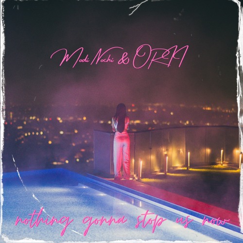 Stream Modi Nochi & ORII - Nothing Gonna Stop Us Now by Modi Nochi ...