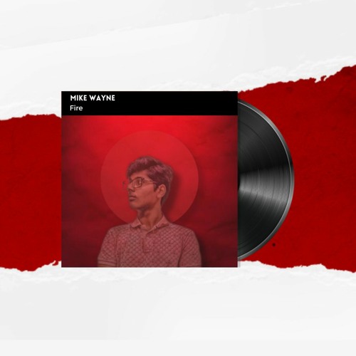 Stream Mike Wayne | Listen to Fire playlist online for free on SoundCloud