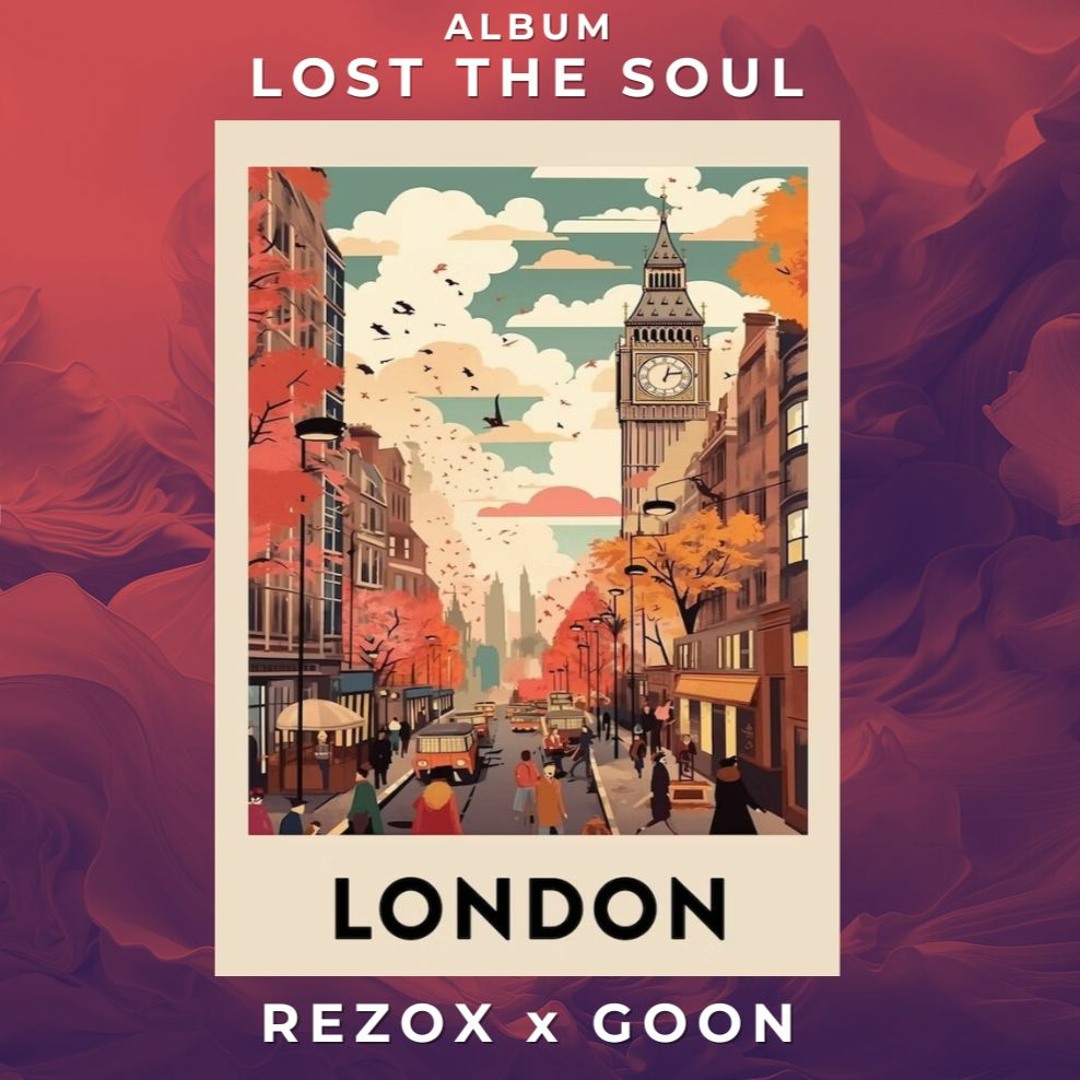 Stream LOST IN LONDON - REZOX x GOON (Extended Mix) by DJ Rezox ...