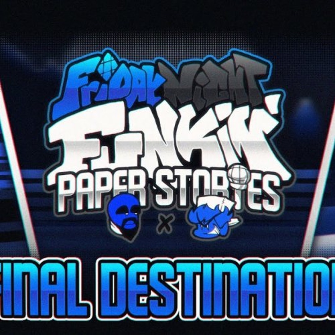 Stream FINAL DESTINATION - FNF: Paper Stories [ OST ] by FREDBER139 ...