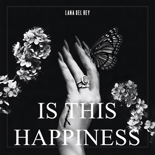 Listen to music albums featuring Is This Happiness? by Lana Del Rey ...