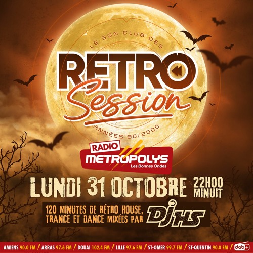 Stream Retro - Session - 31 - 10 - 22 - Metropolys by Dj HS | Listen ...