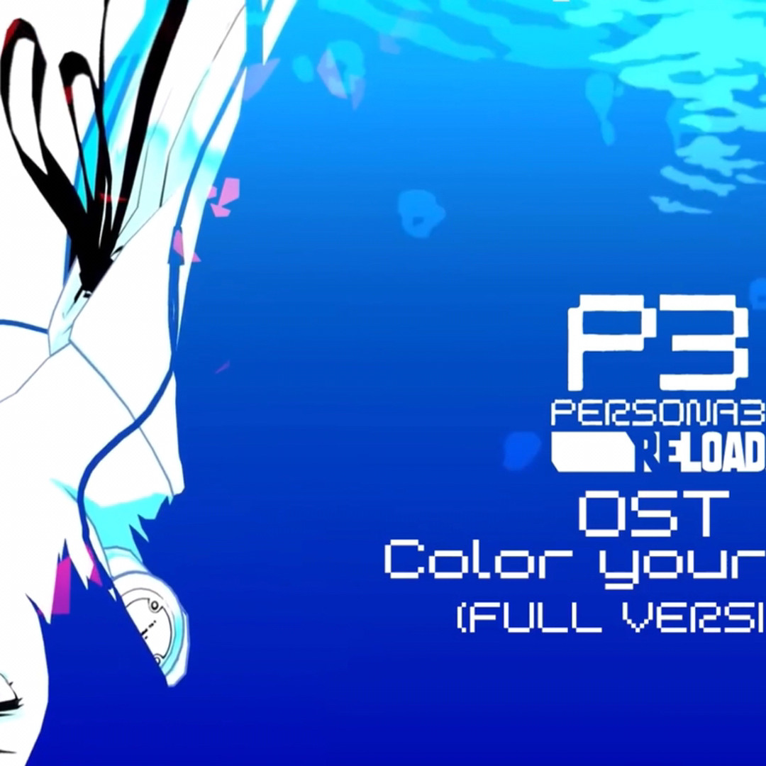 Stream Persona 3 Reload OST - Color Your Night (Full Ver.) by beanie ...
