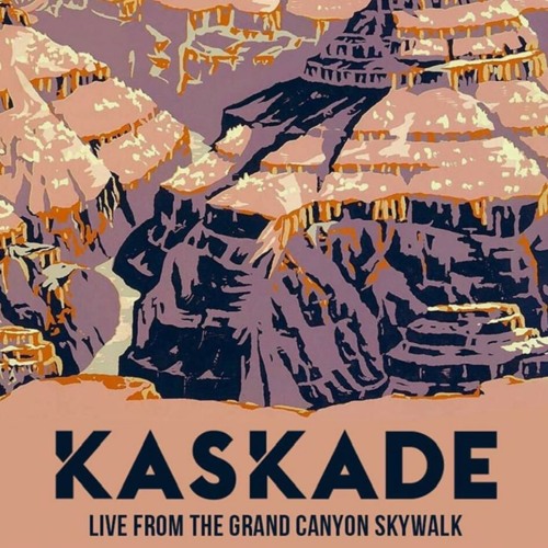 Stream Ricky Lyons | Listen to Kaskade Grand Canyon Skywalk playlist ...