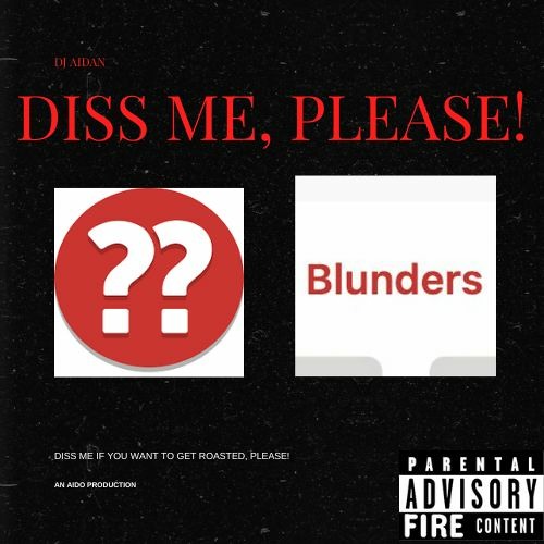 Stream Diss Me, Please! by DJ AIDAN :D 🔥 🔥 🔥 🔥 🔥 🔥 🔥 🔥 | Listen online ...