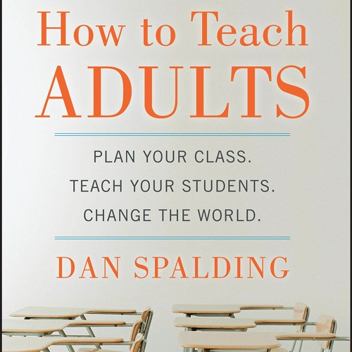 Stream [READ] How to Teach Adults: Plan Your Class, Teach Your Students ...