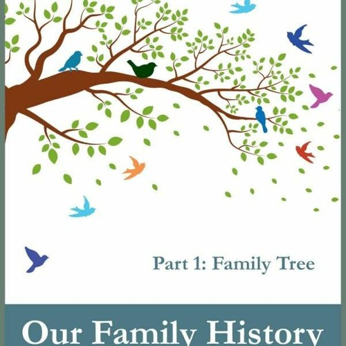 Stream (# Our Family History. Part 1, Family Tree, 127 ancestor data ...