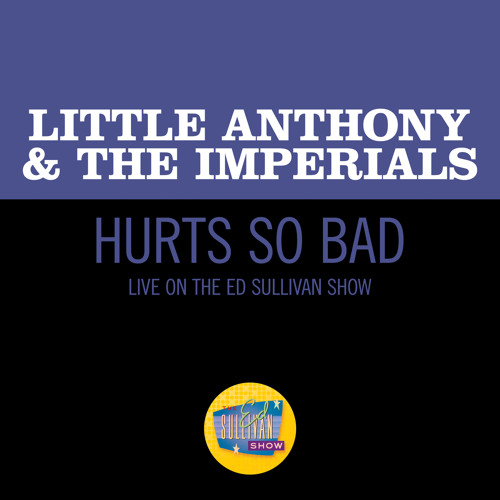 Stream Hurts So Bad (Live On The Ed Sullivan Show, March 28, 1965) by ...