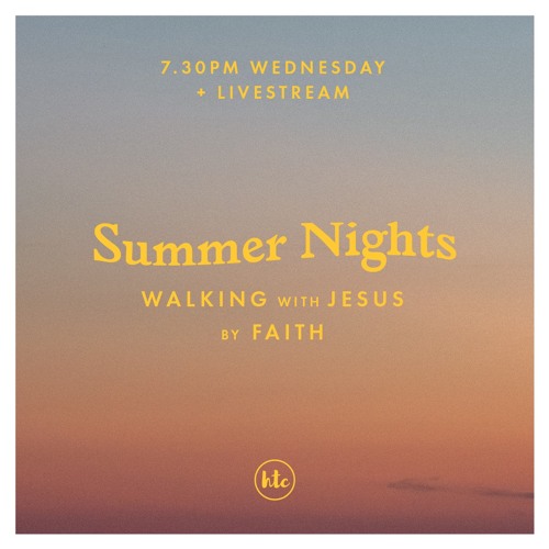 Stream Summer Nights: Walking With Jesus By Faith | Felix Stevenson ...