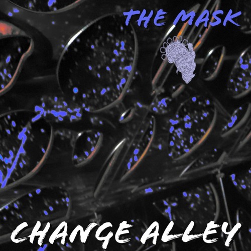 Stream Change Alley by The Mask | Listen online for free on SoundCloud