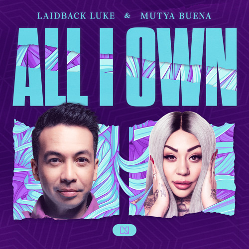 Stream LaidbackLuke | Listen to Laidback Luke & Mutya Buena - All I Own ... Stream LaidbackLuke | Listen to Laidback Luke & Mutya Buena - All I Own ...