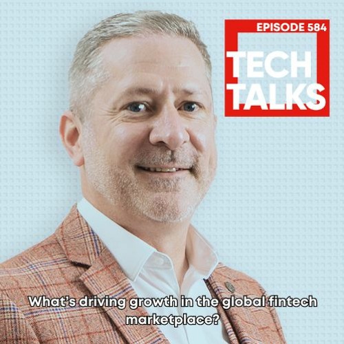 Stream episode What's driving growth in the global fintech marketplace ...