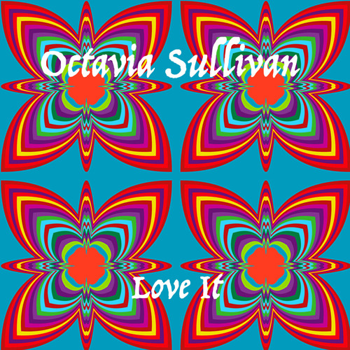 Stream Octavia Sullivan - Love It by Octavia Sullivan | Listen online ...
