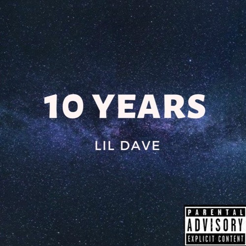Stream David 10 Years by Lil Dave | Listen online for free on SoundCloud