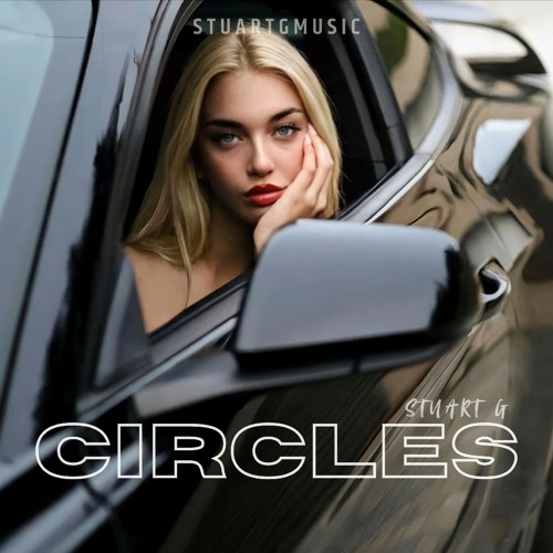 Stream Circles by Stuart G | Listen online for free on SoundCloud