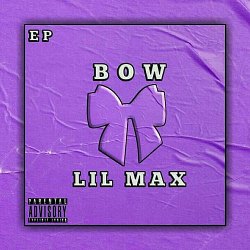 Stream LIL MAX | Listen to EP : BOW playlist online for free on SoundCloud