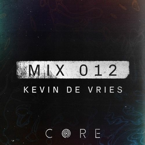 Stream CORE mix 012 - by Kevin de Vries by Enkidus | Listen online for ... Stream CORE mix 012 - by Kevin de Vries by Enkidus | Listen online for ...