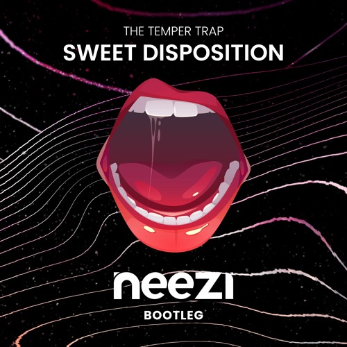 Stream The Temper Trap - Sweet Disposition (Neezi Bootleg) by Neezi | Listen online for free on ...