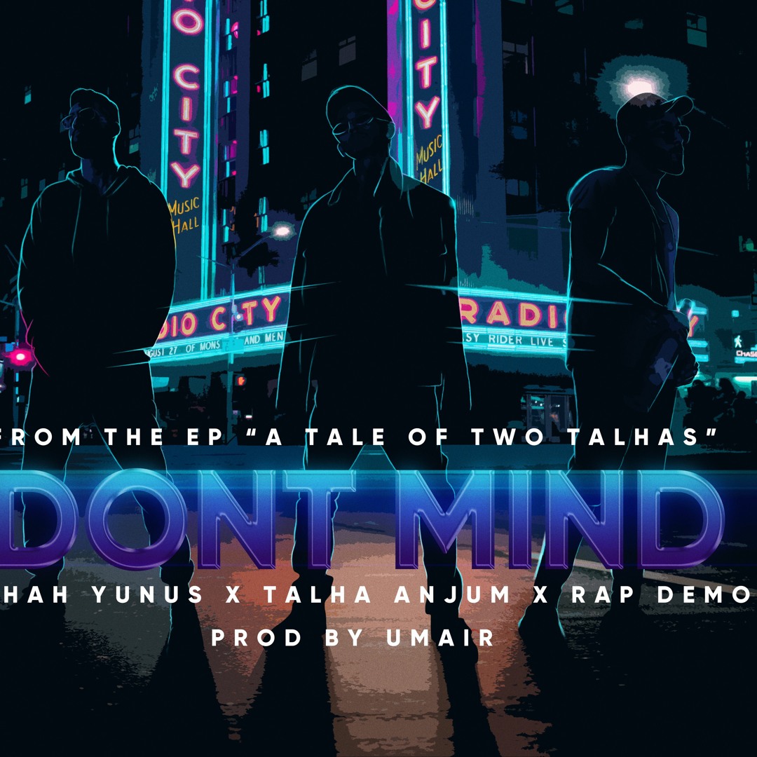 Stream DONT MIND - Young Stunners | Talhah Yunus | Talha Anjum | Rap ...