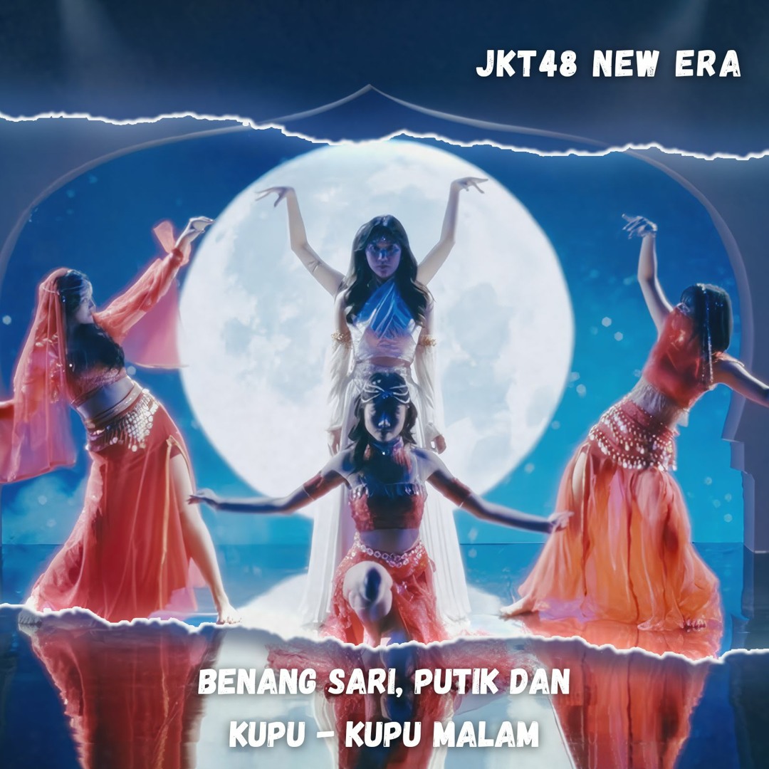 Stream JKT48 New Era - Benang Sari, Putik & Kupu - Kupu Malam (fortiMiND Bootleg) by fortiMiND ...
