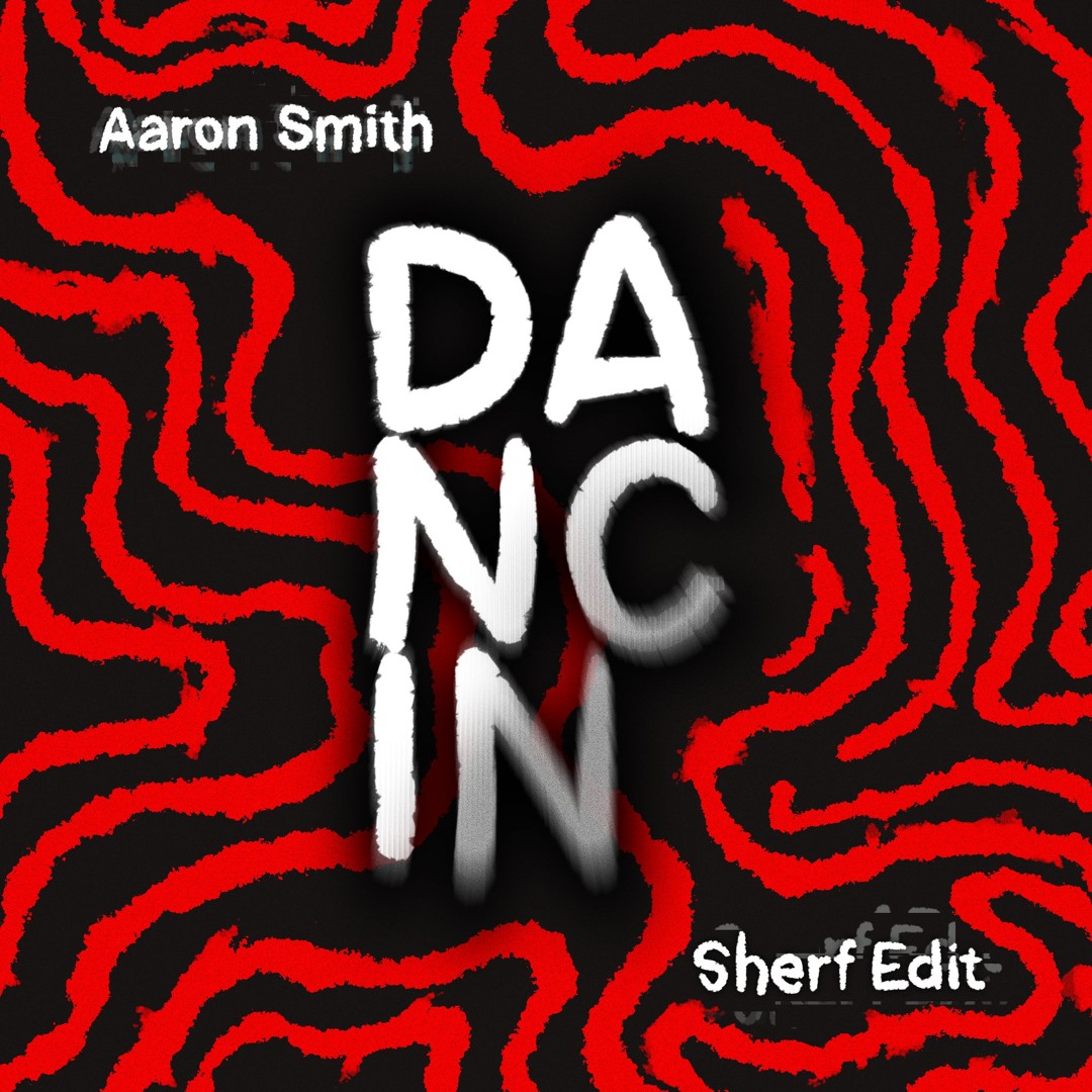 Stream Aaron Smith - Dancin (Sherf Edit) by Sherf | Listen online for free on SoundCloud