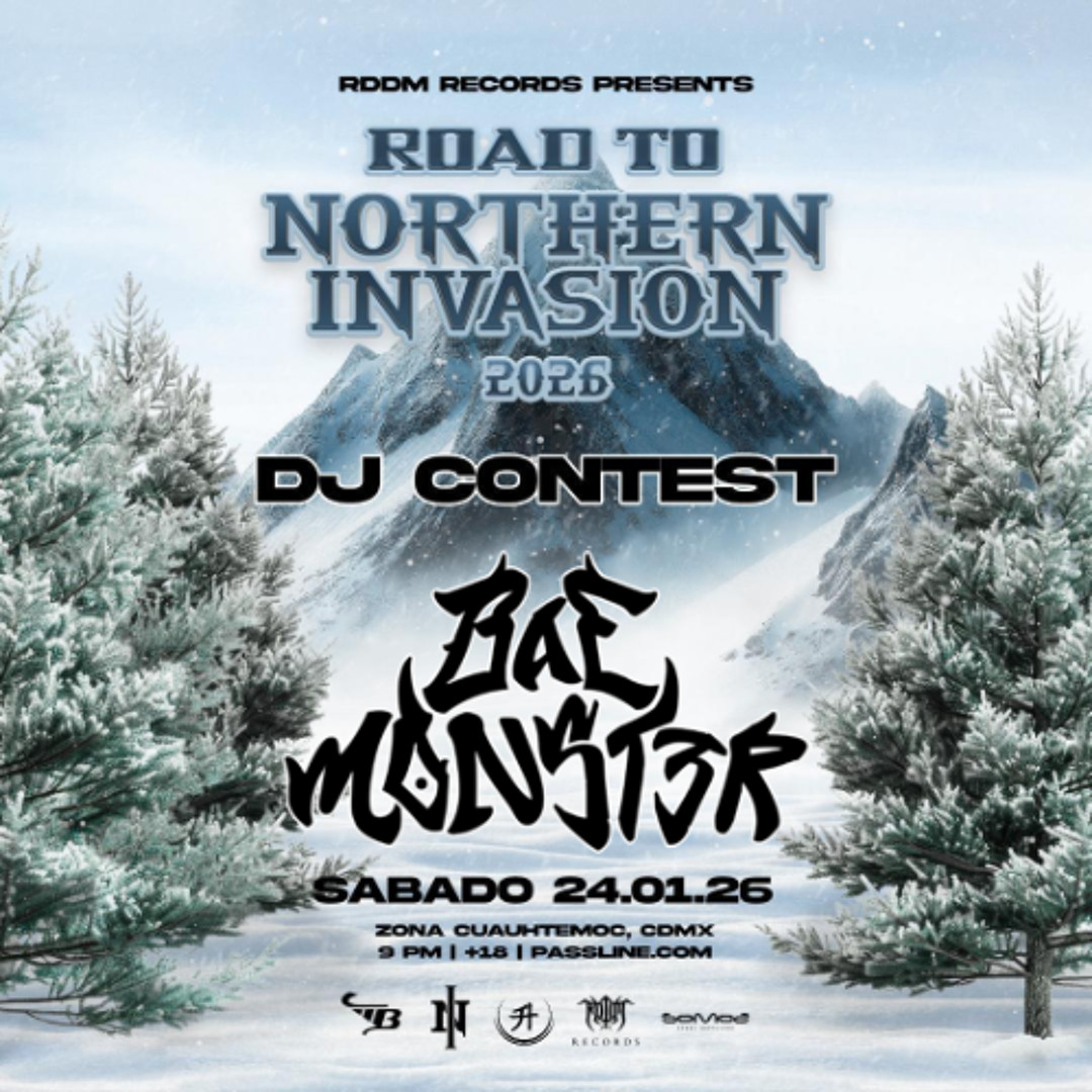 Stream NORTHERN INVASION CDMX X RDDM RECORDS - BAE MONST3R by BAE ...
