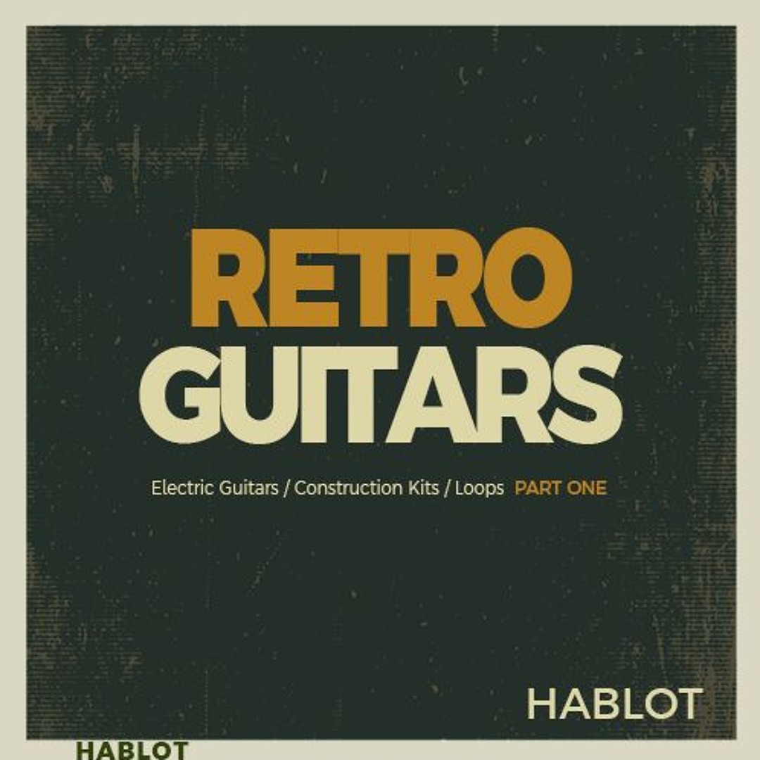 Stream HABLOT - Retro Guitars Part One by SynthPresets | Listen online ...