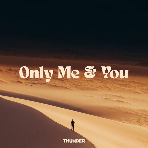 Stream Thunder & Dizaro - Only Me & You by Lilly Era | Listen online ...
