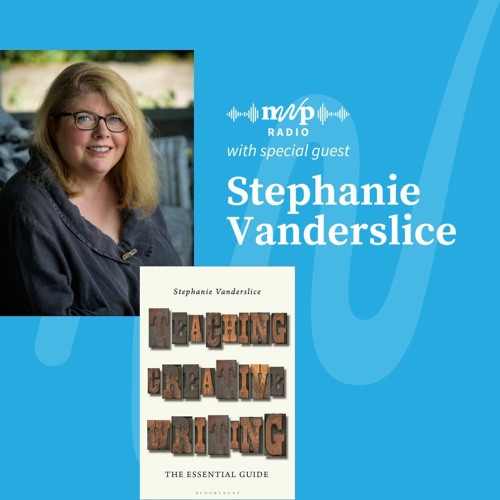 Stream episode Teaching Creative Writing: A Conversation with Stephanie ...