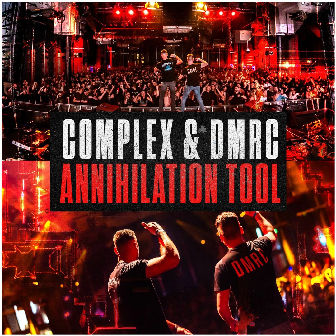 Stream Complex & DMRC - ANNIHILATION TOOL (Radio Edit)[FREE DOWNLOAD ...