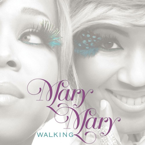 Stream Walking by Mary Mary Music | Listen online for free on SoundCloud