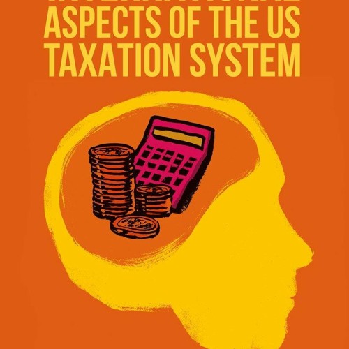 Stream [Doc] International Aspects Of The US Taxation System Free ...