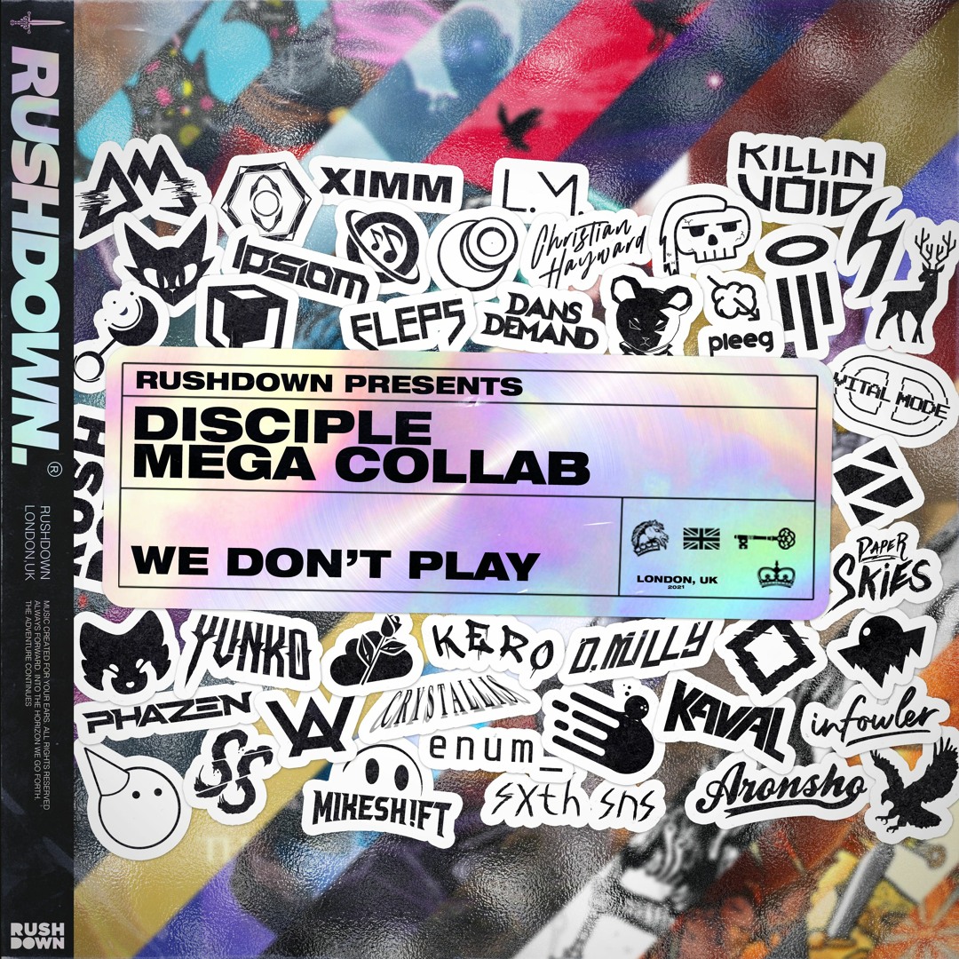 Stream Disciple - We Don't Play (Rushdown Megacollab Remix) by Rushdown ...