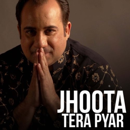 Stream Jhoota Tera Pyar | Rahat Fateh Ali Khan by Brand New Songs ...