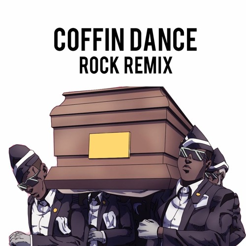 Stream Coffin Dance Meme Song (Astronomia) – Guitar Cover/Rock Remix by ...