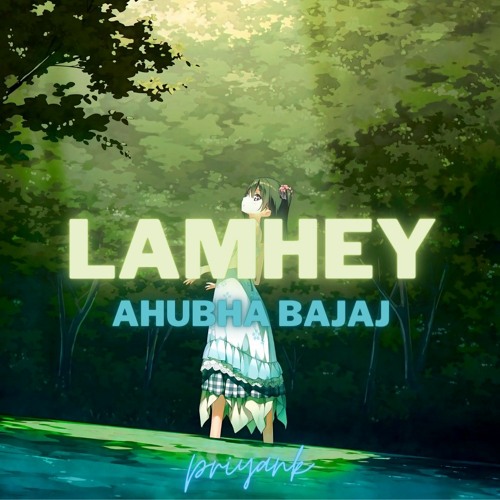 Stream Lamhey | Anubha Bajaj | Priyank Remix by Priyank | Listen online ...