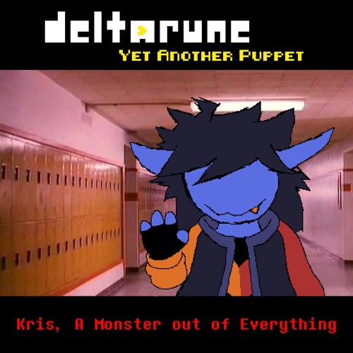 Stream [Deltarune: Yet Another Puppet] - Kris, A Monster out of ...